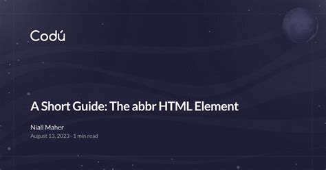 A Short Guide The Abbr Html Element By Niall Maher Codú