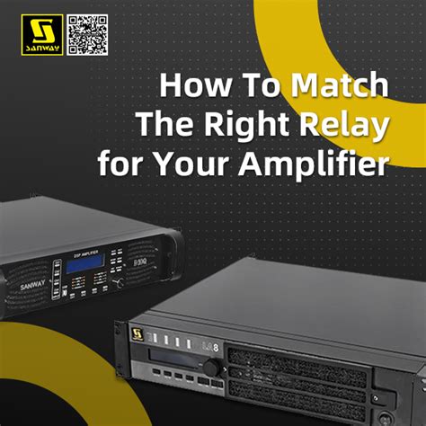 How To Match The Right Relay For Your Amplifier Using Line Array Systems Sanway Professional
