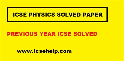 ICSE Physics Previous Year Solved Question Paper And Sample Paper For 2020 ICSEHELP