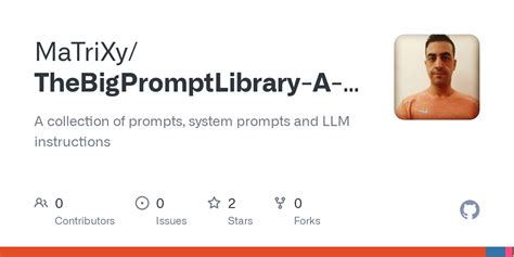 github matrixy thebigpromptlibrary a collection of prompts system