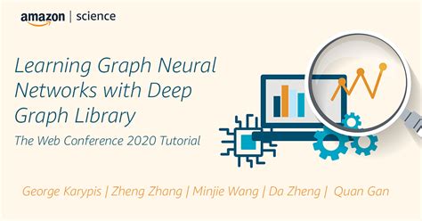 Learning Graph Neural Networks With Deep Graph Library Amazon Science