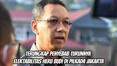 Penyebab Elektabilitas Heru Budi Sulit Bersaing Dengan Ahok And Anies Di