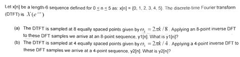 solved let x[n] be a length 6 sequence defined for 0