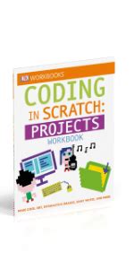 DK Workbooks Coding In Scratch Games Workbook Create Your Own Fun And Easy Computer Games
