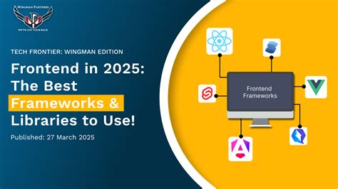 Frontend In 2025 The Best Frameworks And Libraries To Use