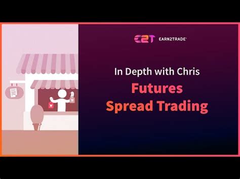 Futures Spread Trading Guide On How To Trade Spreads In Futures