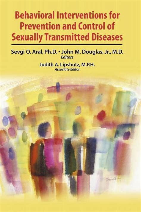 Behavioral Interventions For Prevention And Control Of Sexually Transmitted Diseases Hardcover