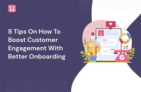 8 Tips On How To Boost Customer Engagement With Better Onboarding
