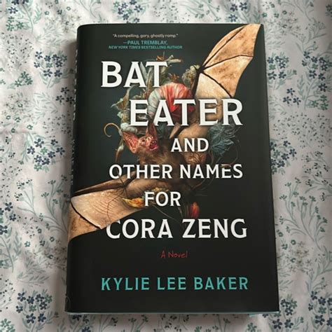 Bat Eater And Other Names For Cora Zeng By Kylie Lee Baker