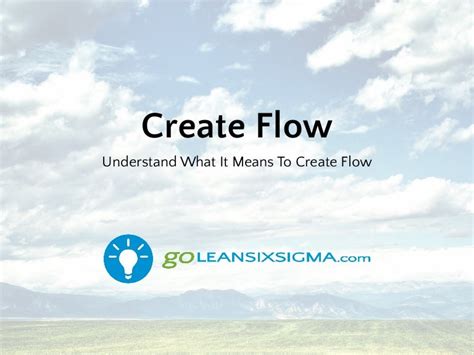 Lean Six Sigma Create Flow
