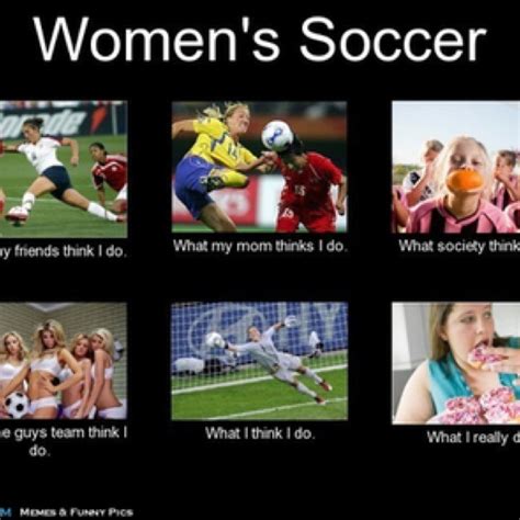 Soccer Girls Soccer Problems Womens Soccer Soccer Memes
