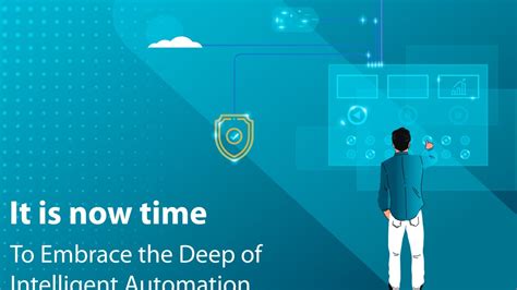Embrace The Depth Of Intelligent Automation