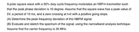 A 1khz Sinusoidal Signal Frequency Modulates A