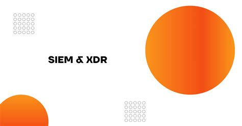 Переваги від поєднання Siem та Xdr Corewin