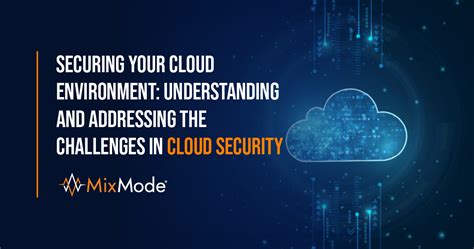 Securing Your Cloud Environment Understanding And Addressing The