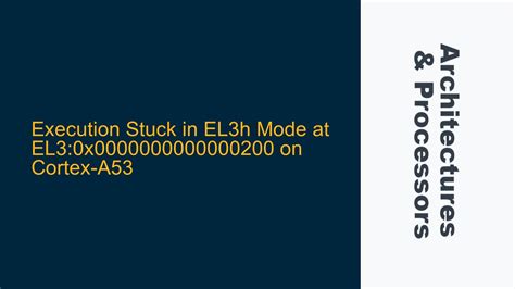 Execution Stuck In El3h Mode At El30x0000000000000200 On Cortex A53