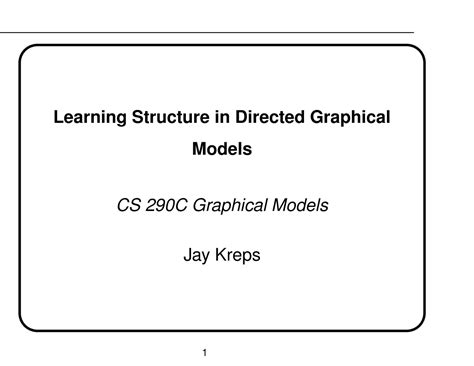 Learning Structure In Directed Graphical Models Slides Cmps 290