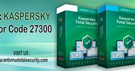 Resolve Error Code 27300 Kaspersky Antivirus Easy And Effective Solutions