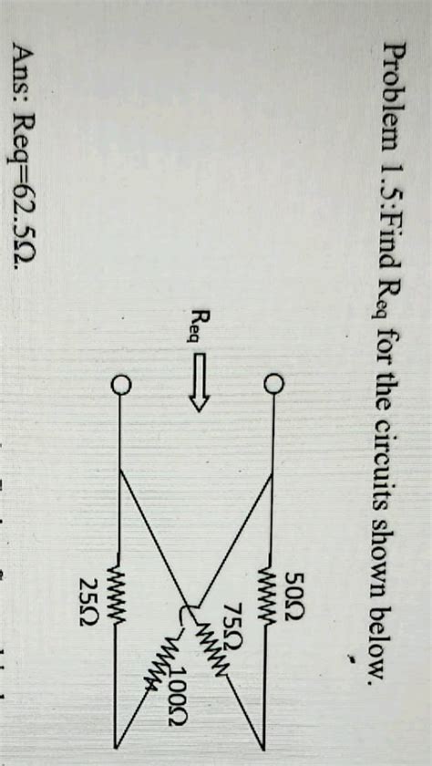 Problem 15 Find Req For The Circuits Shown Belowans Req625Ω
