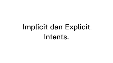 Penjelasan Implicit Intent Dan Explicit Intent Youtube