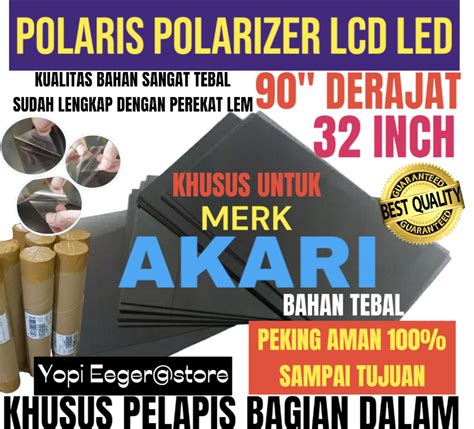 POLARIS POLARIZER LCD LED AKARI 32 INCH 90 DERAJAT PELAPIS PLASTIK FILM KHUSUS UNTUK BAGIAN