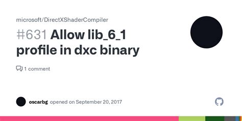 allow lib 6 1 profile in dxc binary · issue 631 · microsoft directxshadercompiler · github