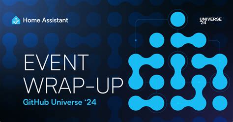 event wrap up github universe 24 home assistant