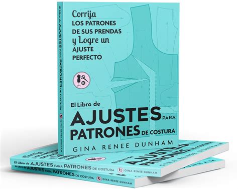 El Libro De Ajustes Para Patrones De Costura Gina Renee Designs