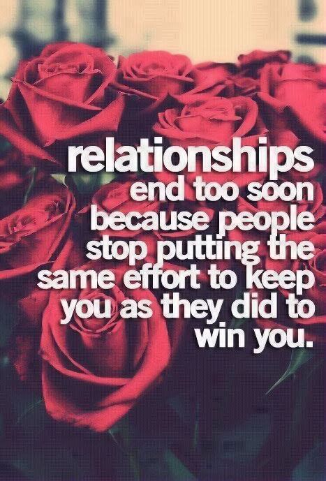 Relationships End Too Soon Because People Stop Putting The Same Effort