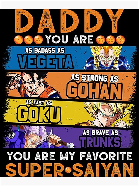 Daddy Dragonball Daddy You Are My Favorite Super Saiyan Funny Vegeta