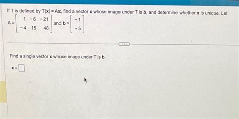Solved If T Is Defined By Txax Find A Vector X Whose