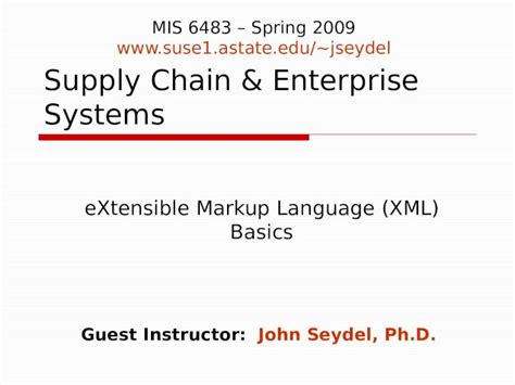 pptx supply chain and enterprise systems extensible markup language xml basics mis 6483