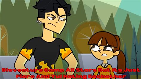 Disventure Camp All Stars But Its Just Fiore And Yul Hating Eachother