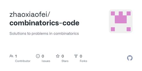 Github Zhaoxiaofeicombinatorics Code Solutions To Problems In Combinatorics