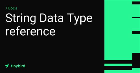 String Data Type Reference · Tinybird Docs