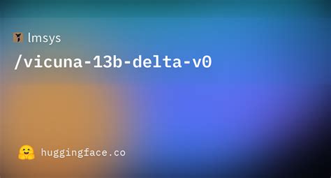Lmsysvicuna 13b Delta V0 · Hugging Face