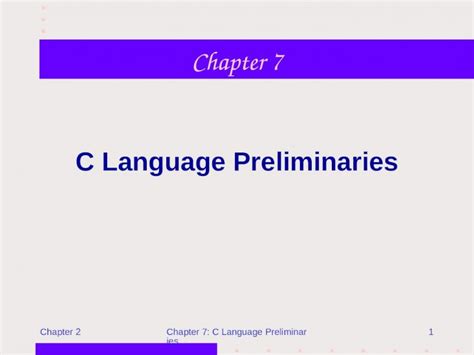 ppt chapter 7 c language preliminaries 1 chapter 7 c language