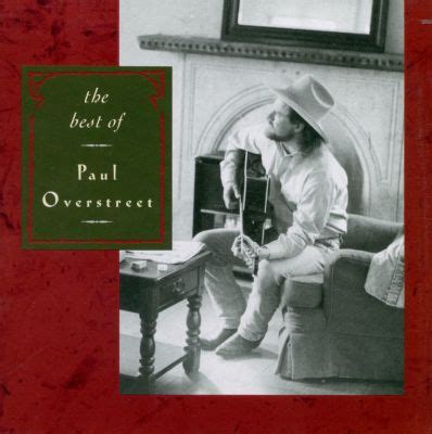 Paul Overstreet The Best Of Tracks And Reviews Allmusic