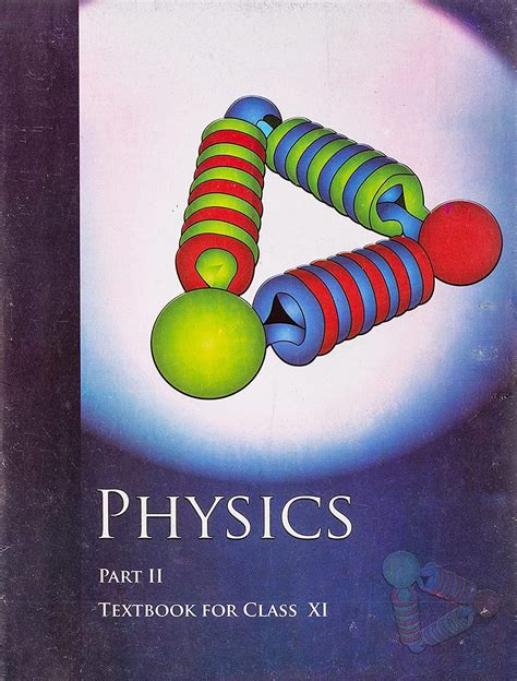 Physics Textbook Part 2 For Class 11 11087 Ncert 9788174505668