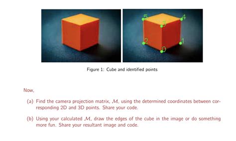 Solved In This Problem You Ll Compute The Camera Projection Chegg Com