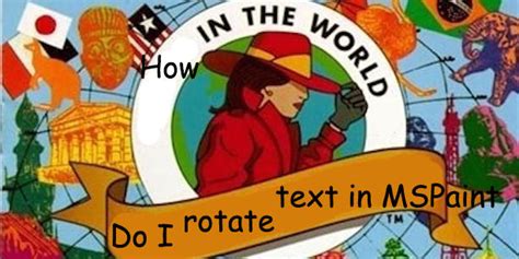 How Do I Rotate Text In MS Paint Know Your Meme How Do I Rotate Text In MS Paint Know Your Meme