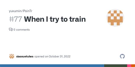 When I Try To Train · Issue 77 · Yuxuminpointr · Github