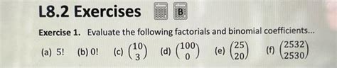 Solved Exercise Evaluate The Following Factorials And Chegg