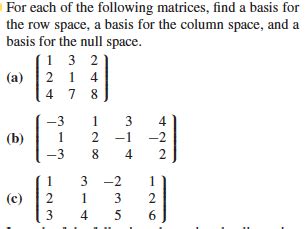 Solved For Each Of The Following Matrices Find A Basis For Chegg Com