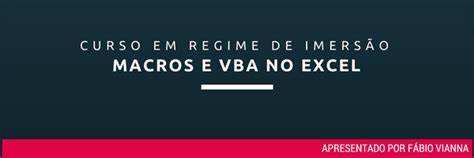 Imersão Em Macros E Vba No Excel