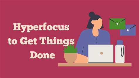 How To Use Your Hyperfocus To Get Things Done Adhd Tips Youtube