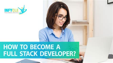 How To Become A Full Stack Developer Infycle Technologies