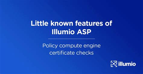 Características Do Illumio Asp Policy Compute Engine Certificate Checks Blog De Segurança