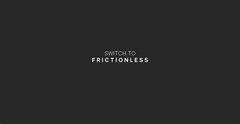 A Frictionless Transition Were Thrilled To Announce The Launch By