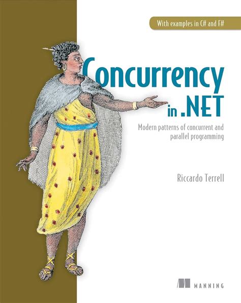 Concurrency In Net Modern Patterns Of Concurrent And Parallel
